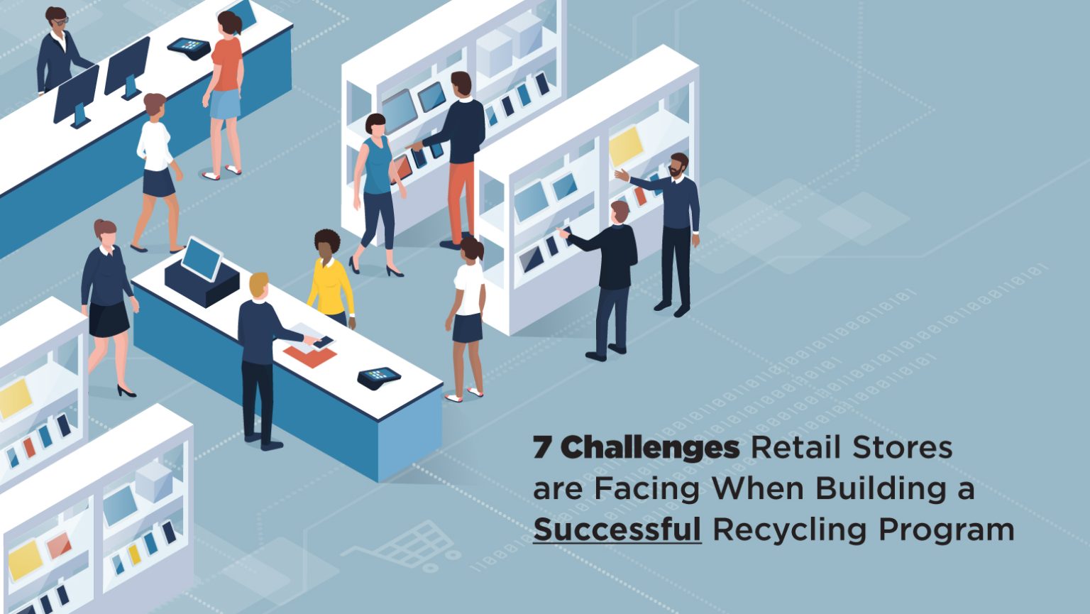 7 Challenges for Retail Stores in Recycling | Busch Systems Blog