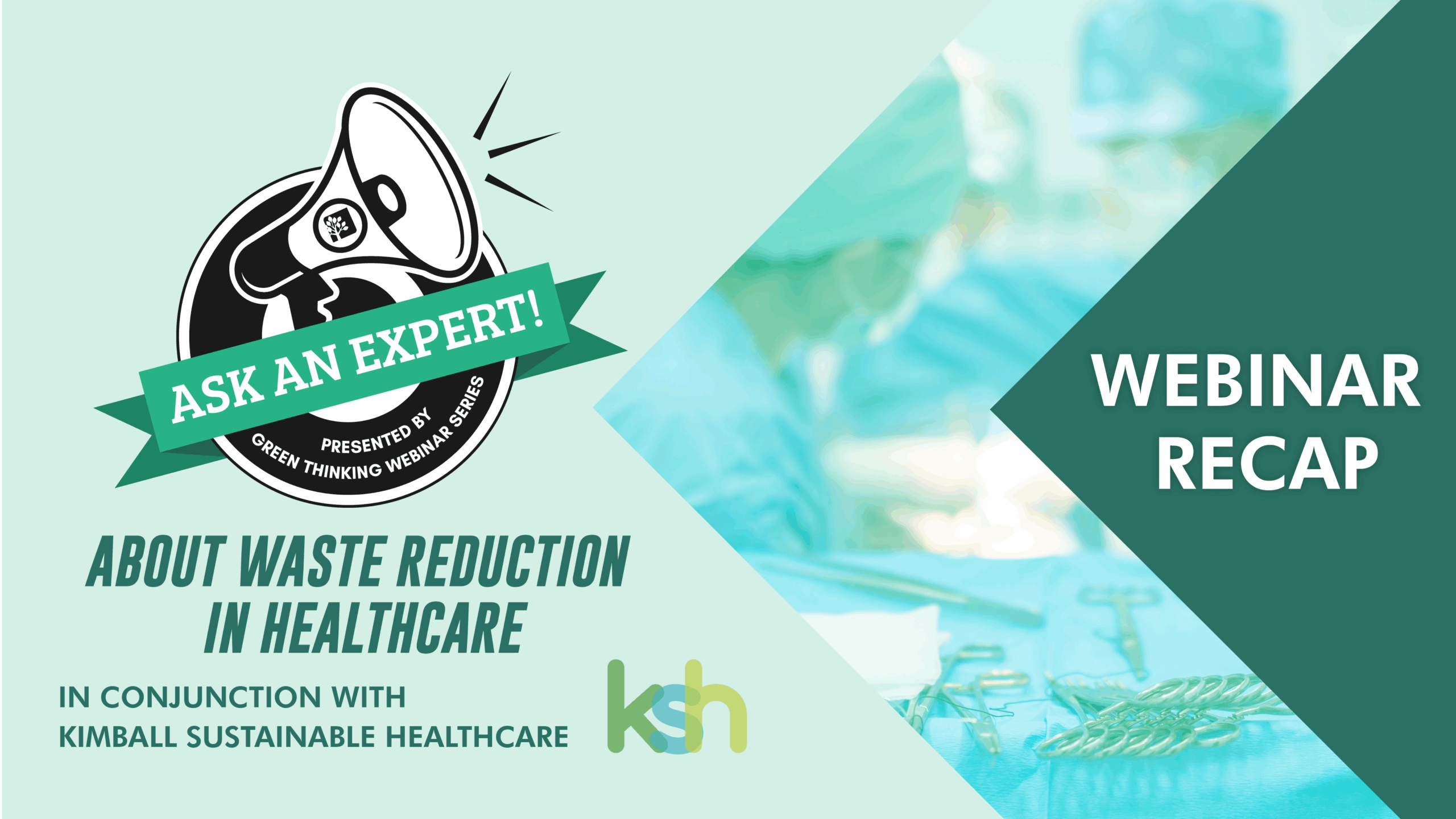 Webinar Recap | Ask an Expert about Waste Reduction in Healthcare